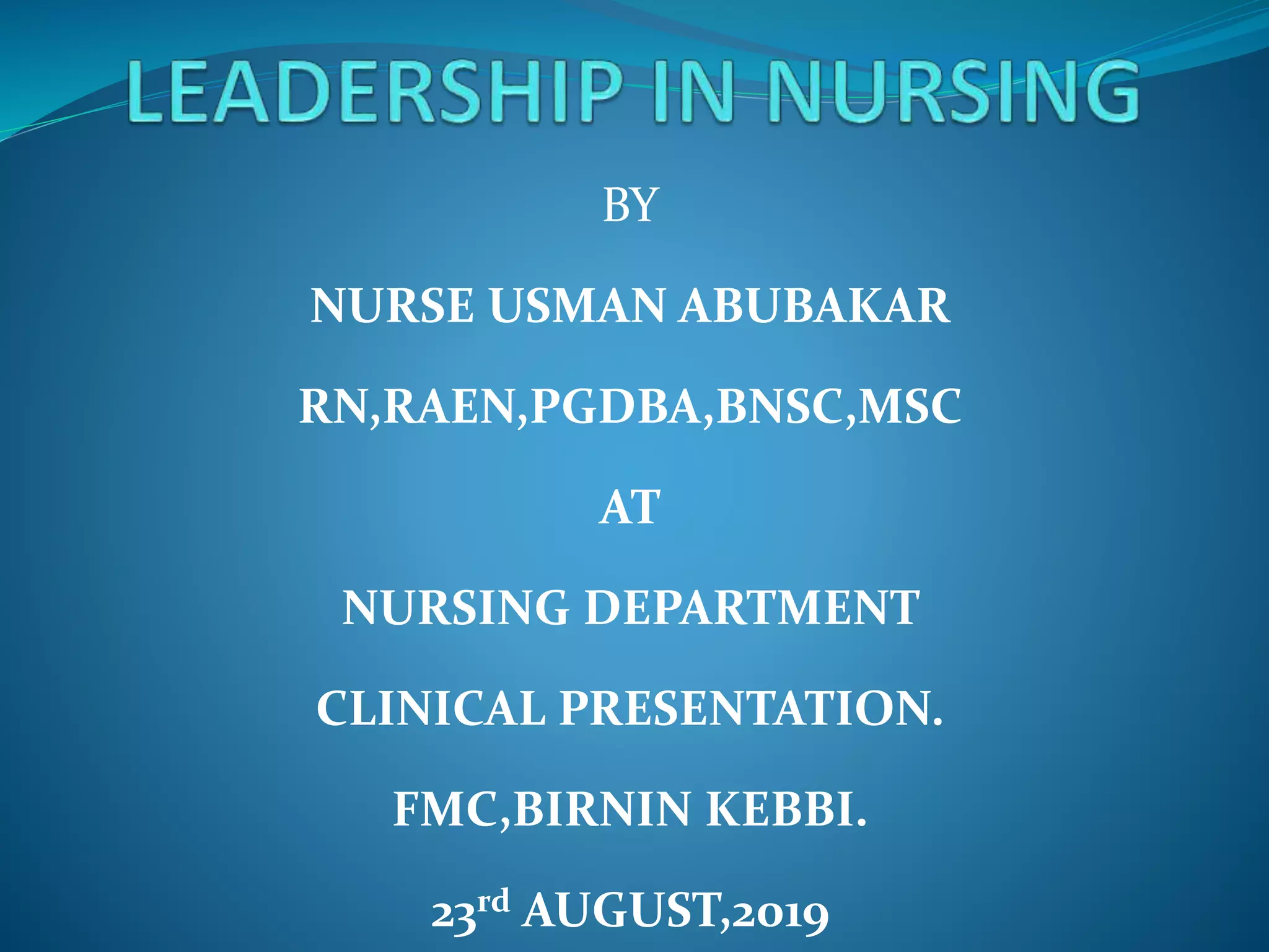 Leadership in nursing | PPTX