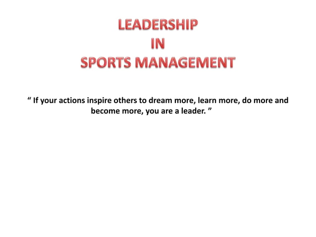 LEADERSHIP IN SPORTS .pptx | Executive Leadership & Management | Business