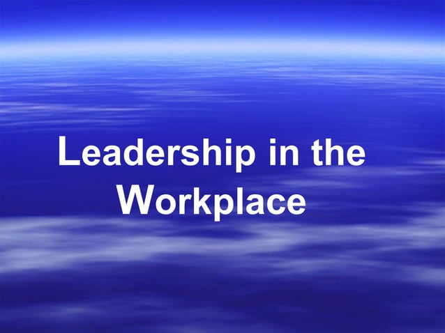 Leadership In The Workplace | PPT