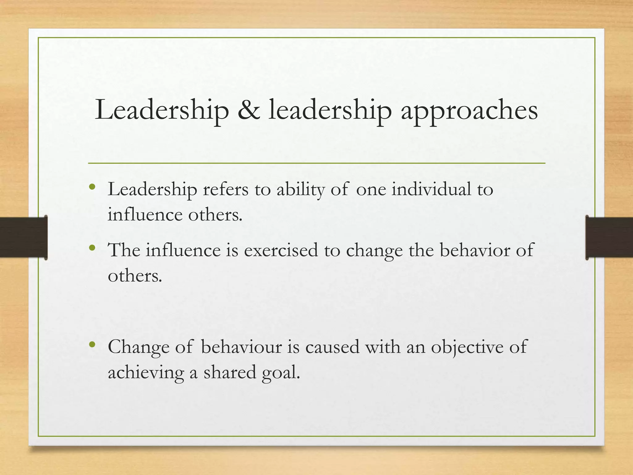 Leadership and leadership approaches | PPTX