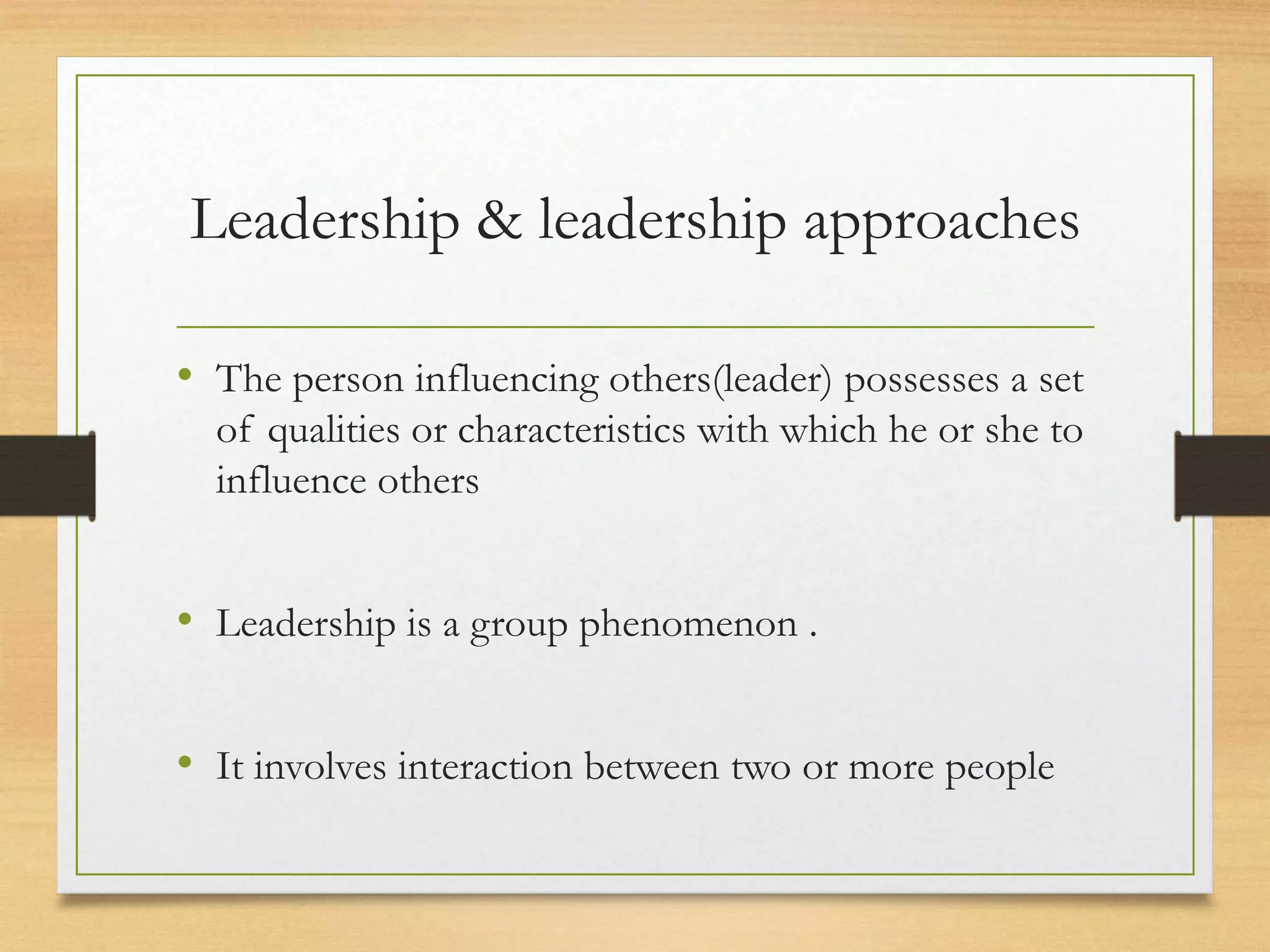 Leadership and leadership approaches | PPTX