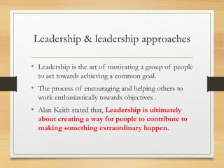 Leadership and leadership approaches | PPTX