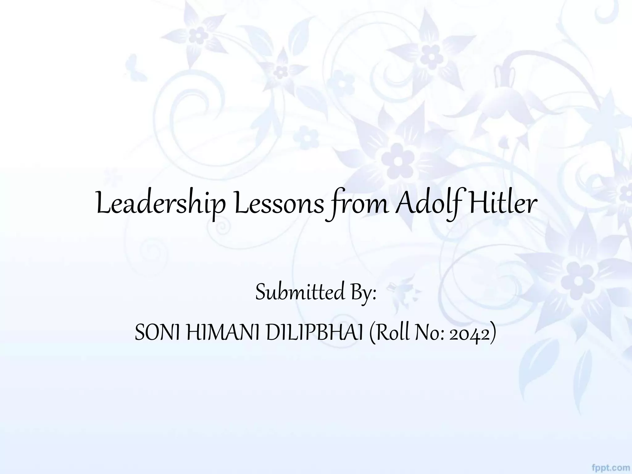 Leadership lesson from adolf hitler | PPTX