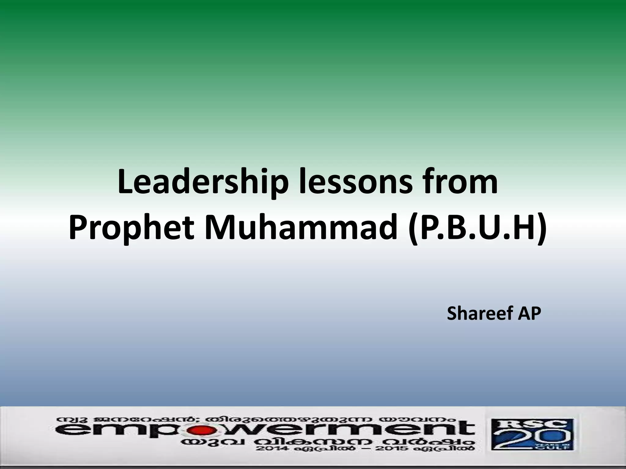 Leadership lessons from prophet Muhammed (PBUH) | PPTX