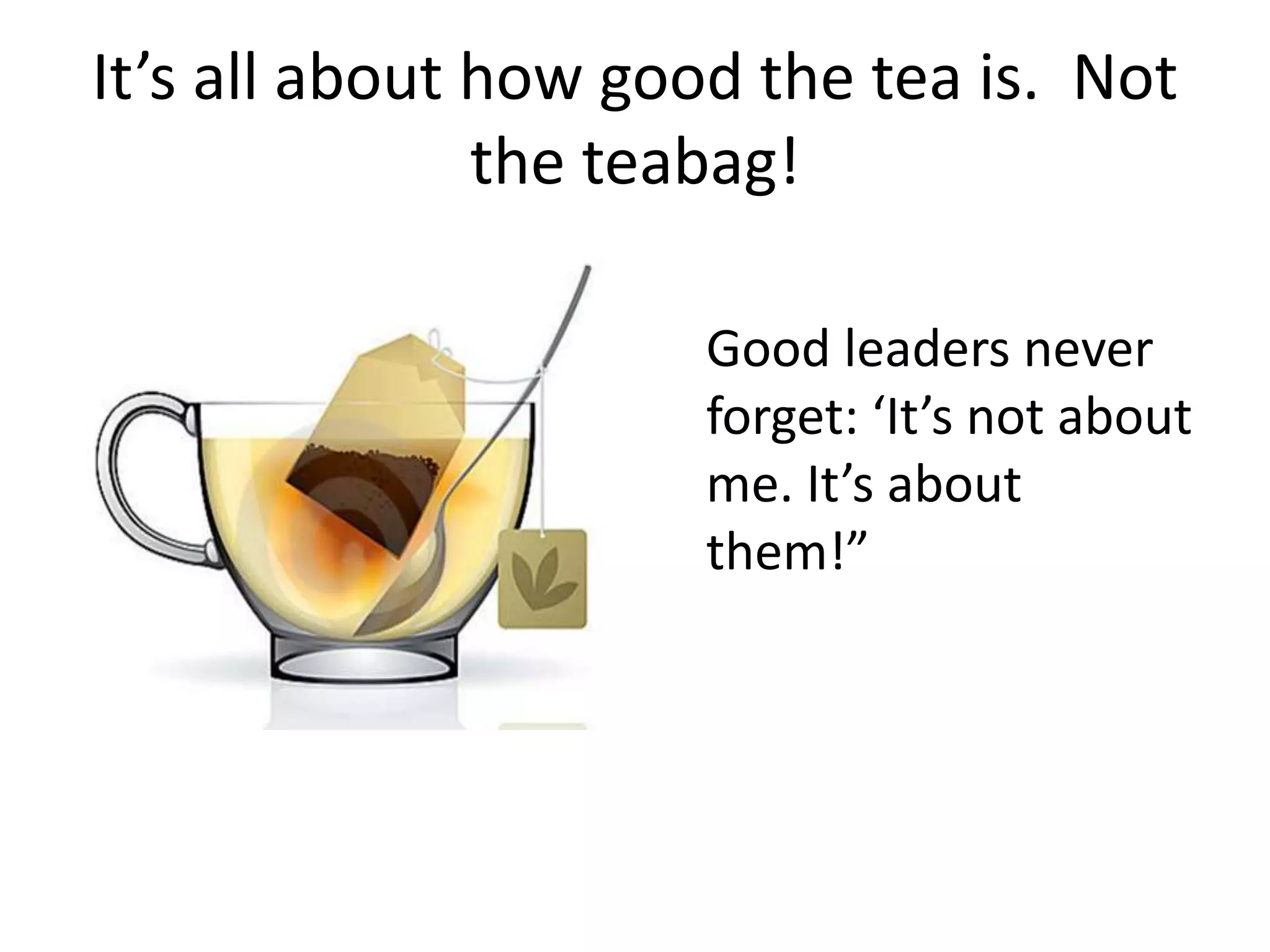 Leadership lessons from a teabag! | PPTX