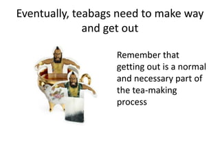 Leadership lessons from a teabag! | PPTX