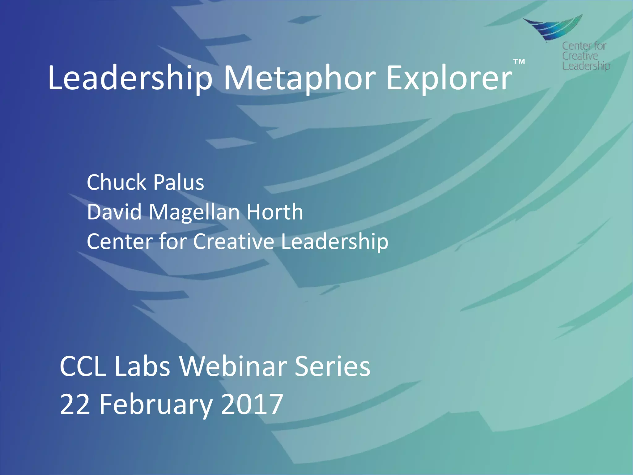 Leadership Metaphor Explorer CCL Labs Webinar Series | PPTX