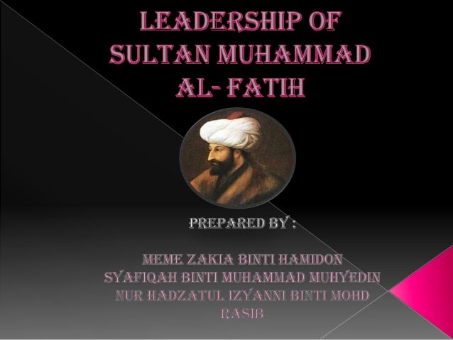 Leadership of sultan muhammad al fatih