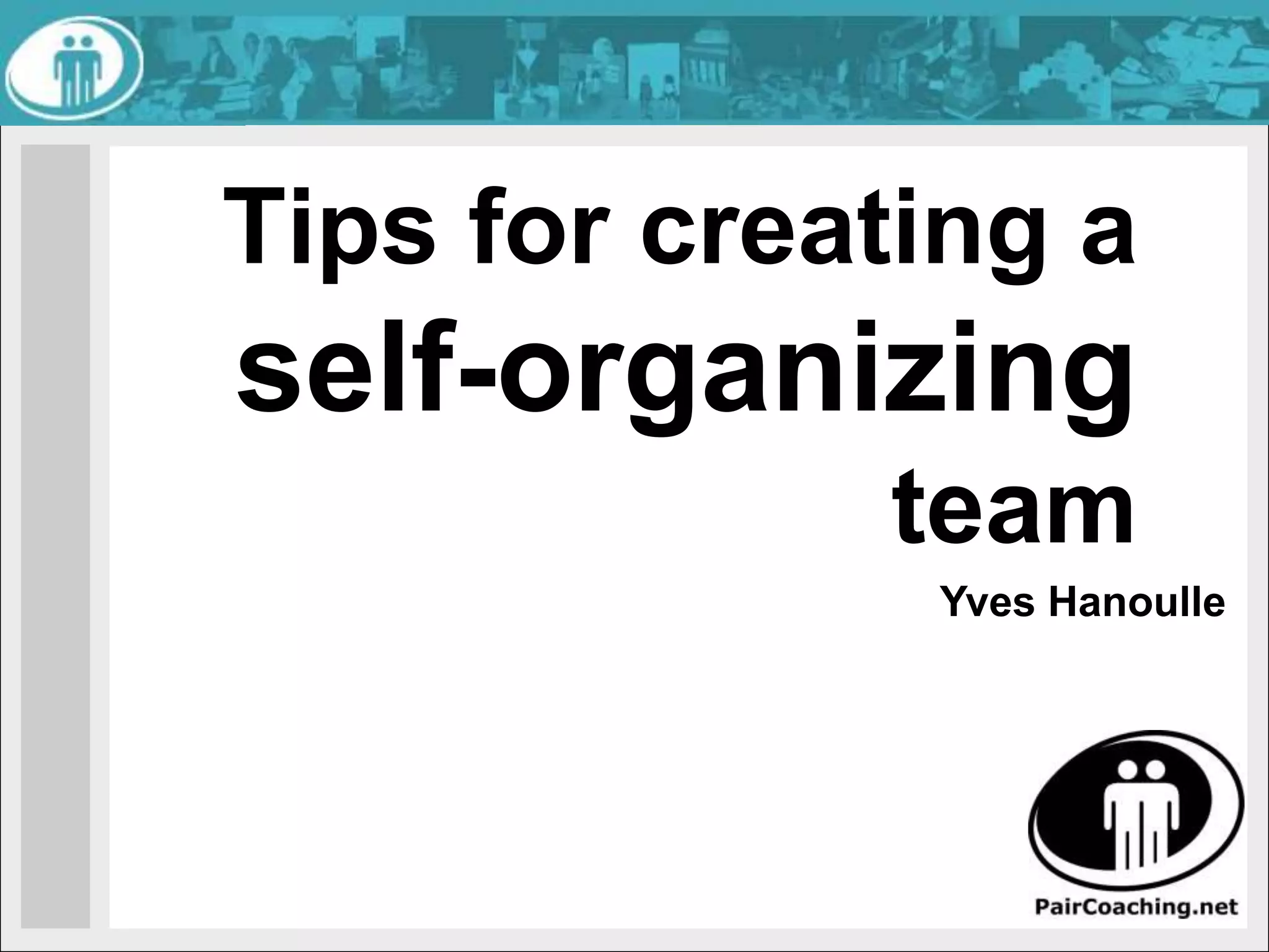 Tips for creating a Self Organizing Teams | PPTX