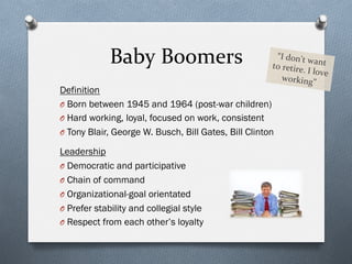 Comparison Leadership Styles of Baby Boomers and Generation Y | PDF