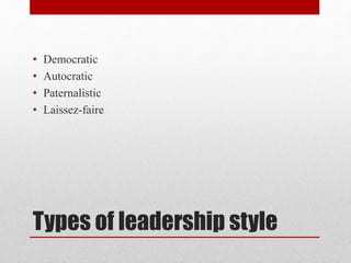 Leadership styles | PPTX