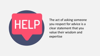 Leadership: The Power of Asking for Help | PPT