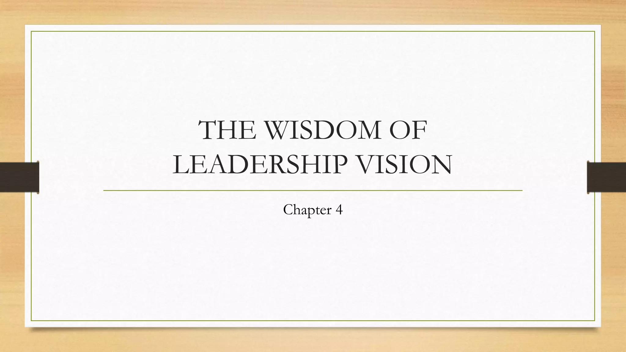 Leadership Wisdom Chapter 4 | PPTX