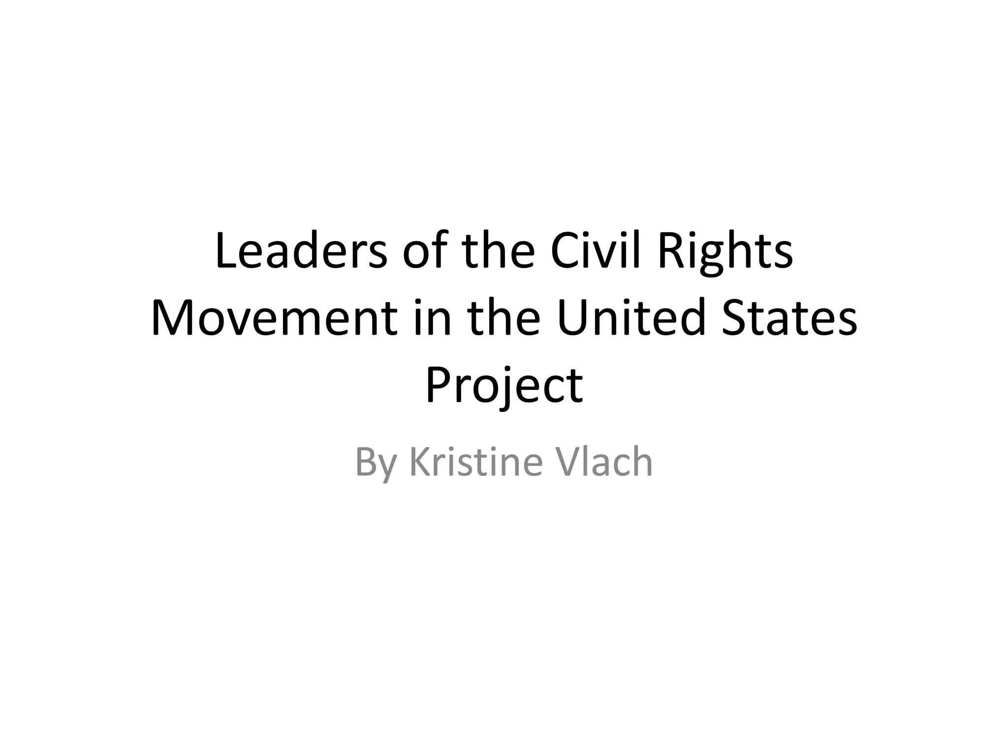 Leaders of the civil rights movement in the | PPTX | Debated Sensitive ...
