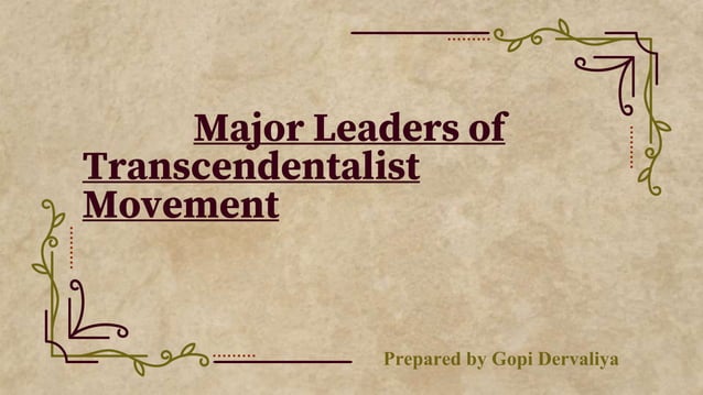 Leaders of Transcendentalist Movement - Paper 108 | PPT