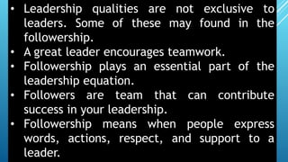 LEADERVSFOLLOWER that talks bout leadership and a follower.pptx