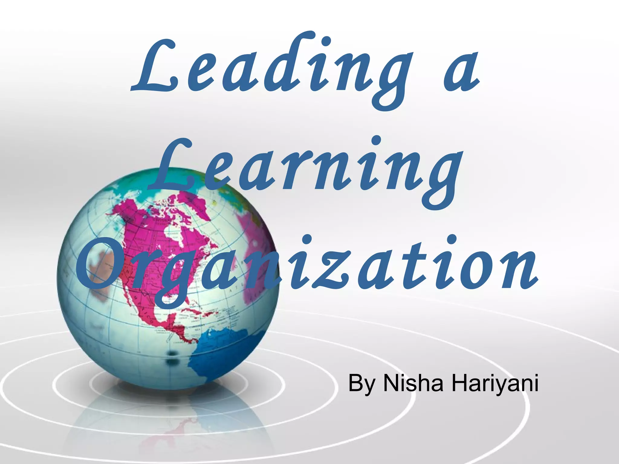 leading a learning organization | PPT