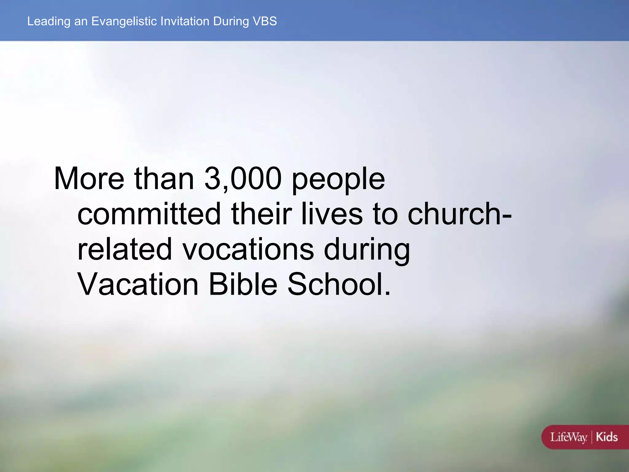 Leading An Evangelistic Invitation During Vbs | PPT