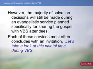 Leading An Evangelistic Invitation During Vbs | PPT