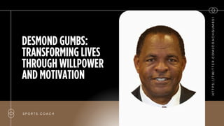 Desmond Gumbs: A Visionary Leader in College Football | PDF