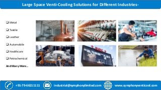 Large Space Venti-Cooling Systems - Symphony Limited | PPTX