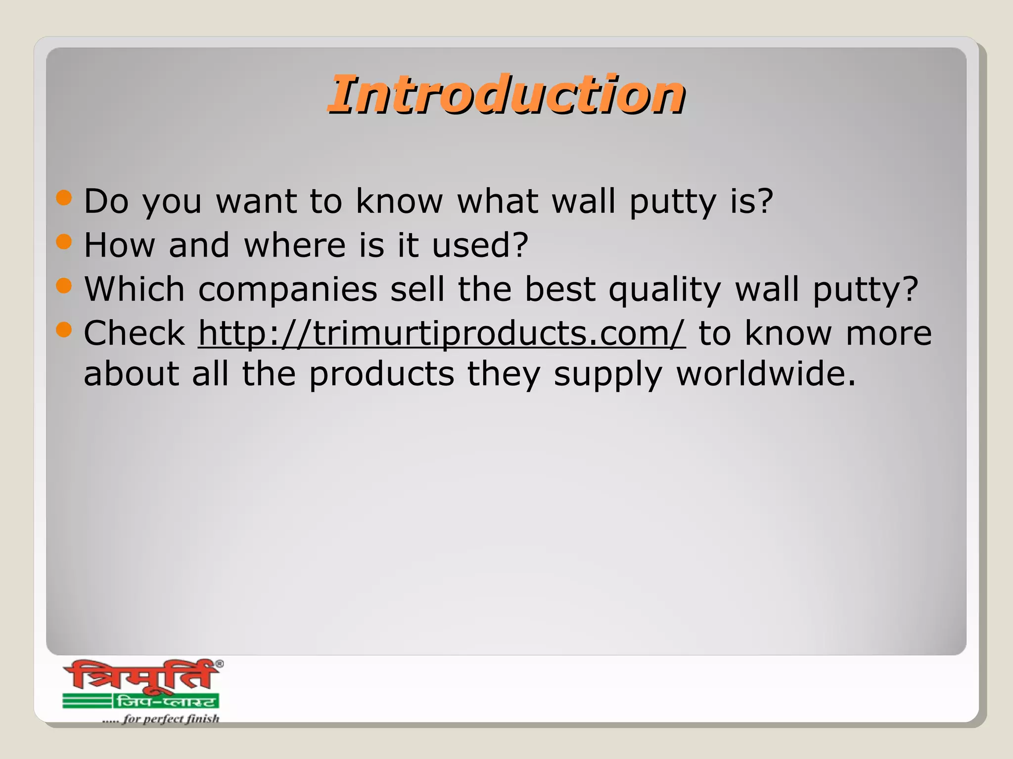 Leading wall putty manufacturer in india know more about wall putty | PPT