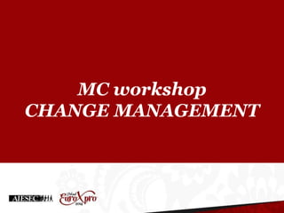 LEAD | MC Workshop on Communication and Change | PPTX | Business and ...