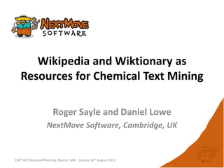 CINF 18: Wikipedia and Wiktionary as resources for chemical text mining ...