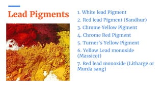 Lead pigments | PPTX