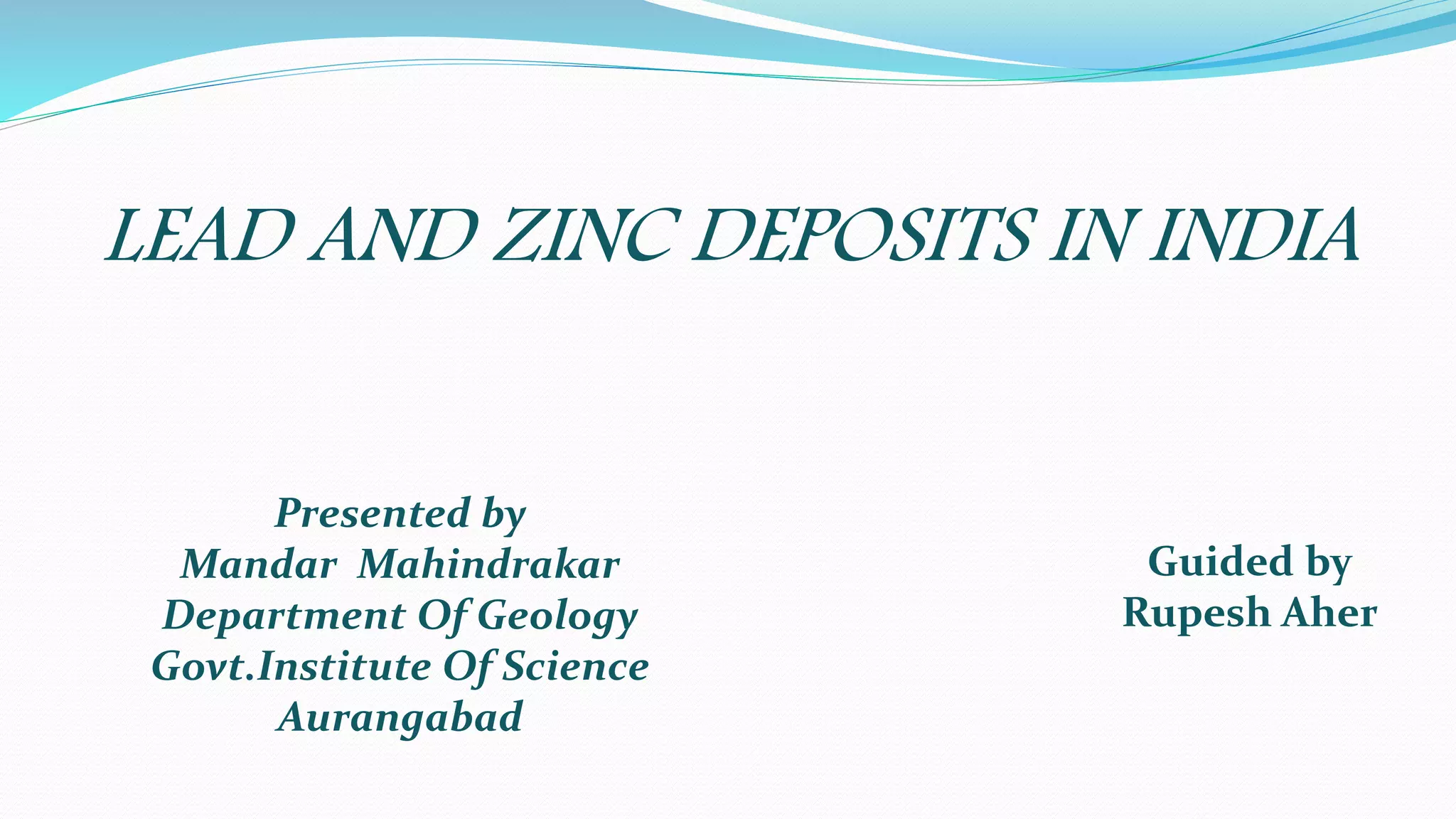 Lead And Zinc Deposits | PPTX