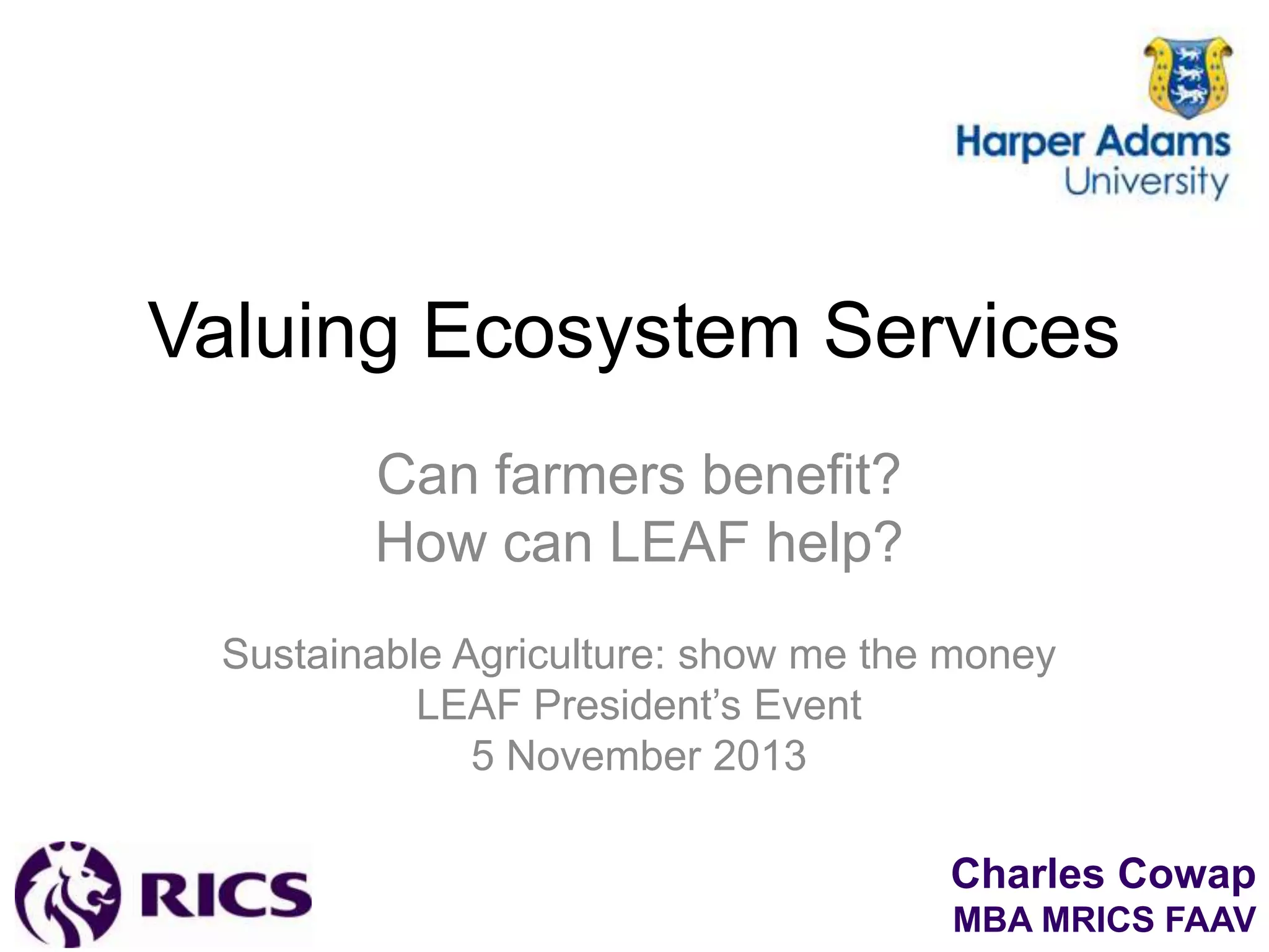 Sustainable Agriculture: show me the money: Valuing Ecosystem Services ...