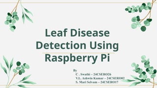 Leaf Disease Detection using Raspberry Pi.pptx