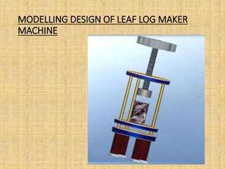 Leaf log maker gladio inc | PPTX