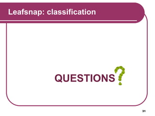 Leafsnap: classification | PPT