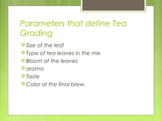 Black Tea Grading by Teakruthi | PPT