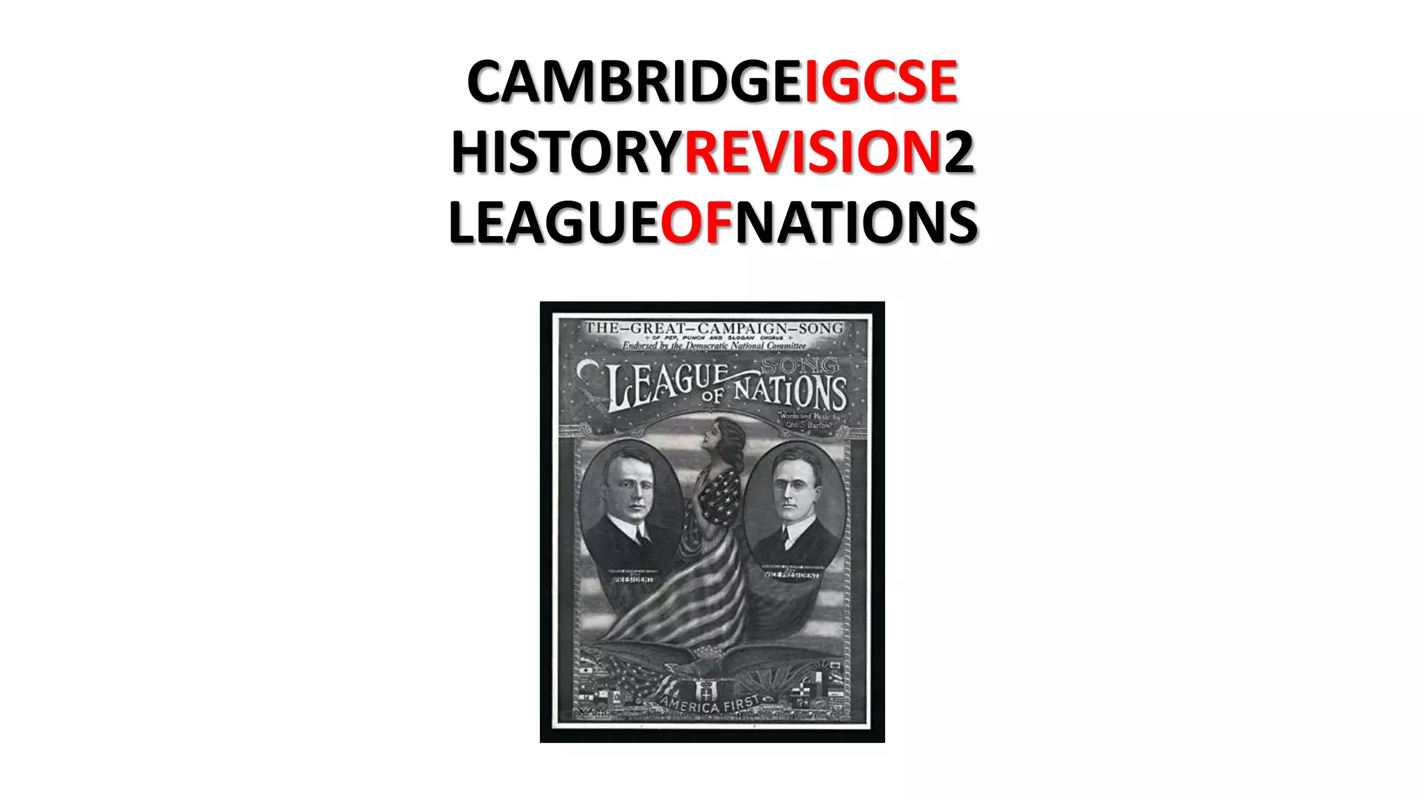 CAMBRIDGE IGCSE HISTORY REVISION 2 - LEAGUE OF NATIONS | PPTX