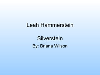 Leah Hammerstein | PPT