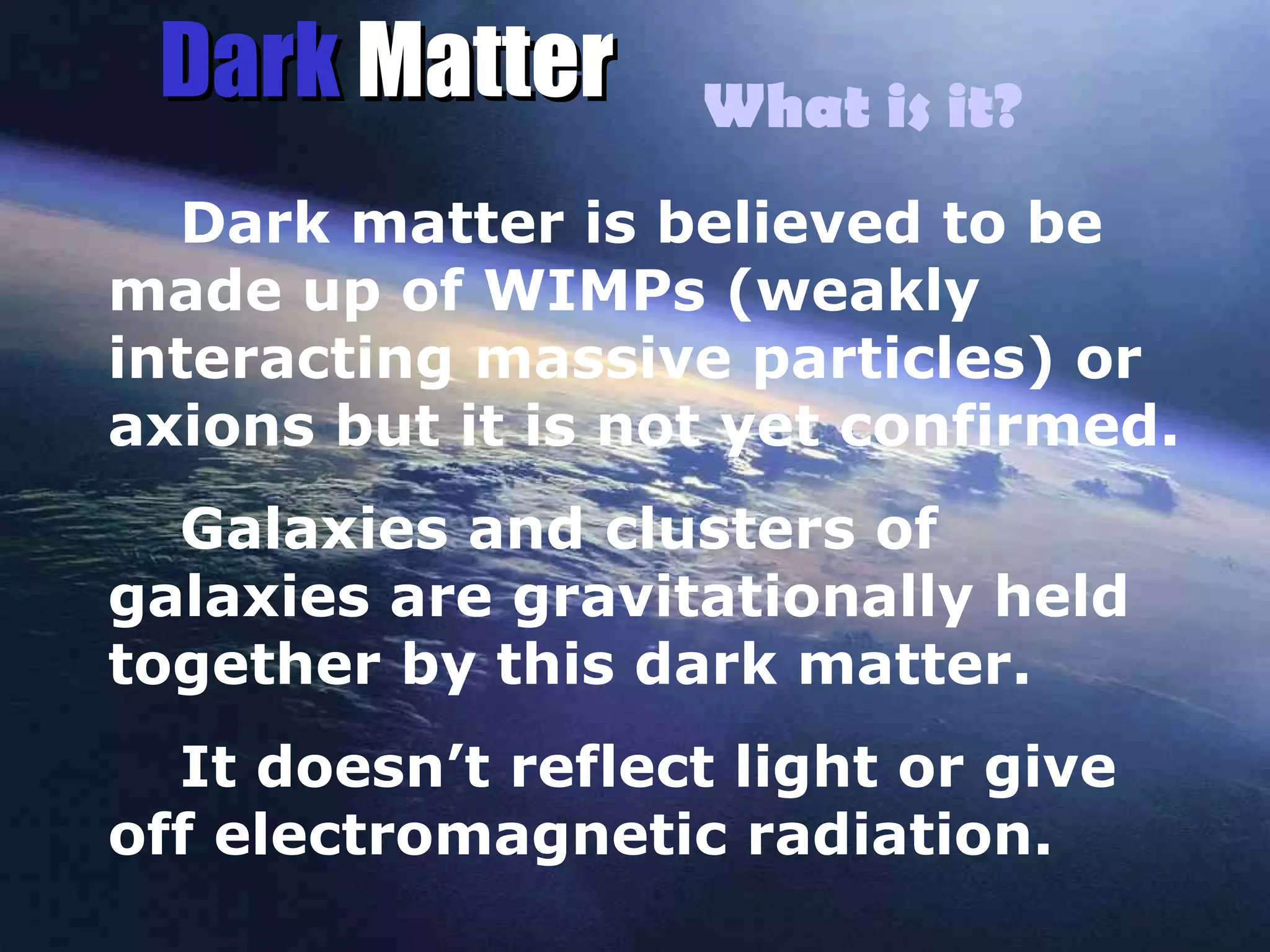 Dark Matter And Dark Energy | PPT