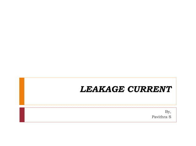 Leakage current | PPTX | Physics | Science