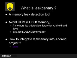 Leakcanary tool | PPTX