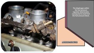 Leaks in Fuel Pressure Regulator Block in a Land Rover | PPT