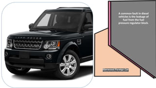 Leaks in Fuel Pressure Regulator Block in a Land Rover | PPT