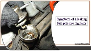 Leaks in Fuel Pressure Regulator Block in a Land Rover | PPT