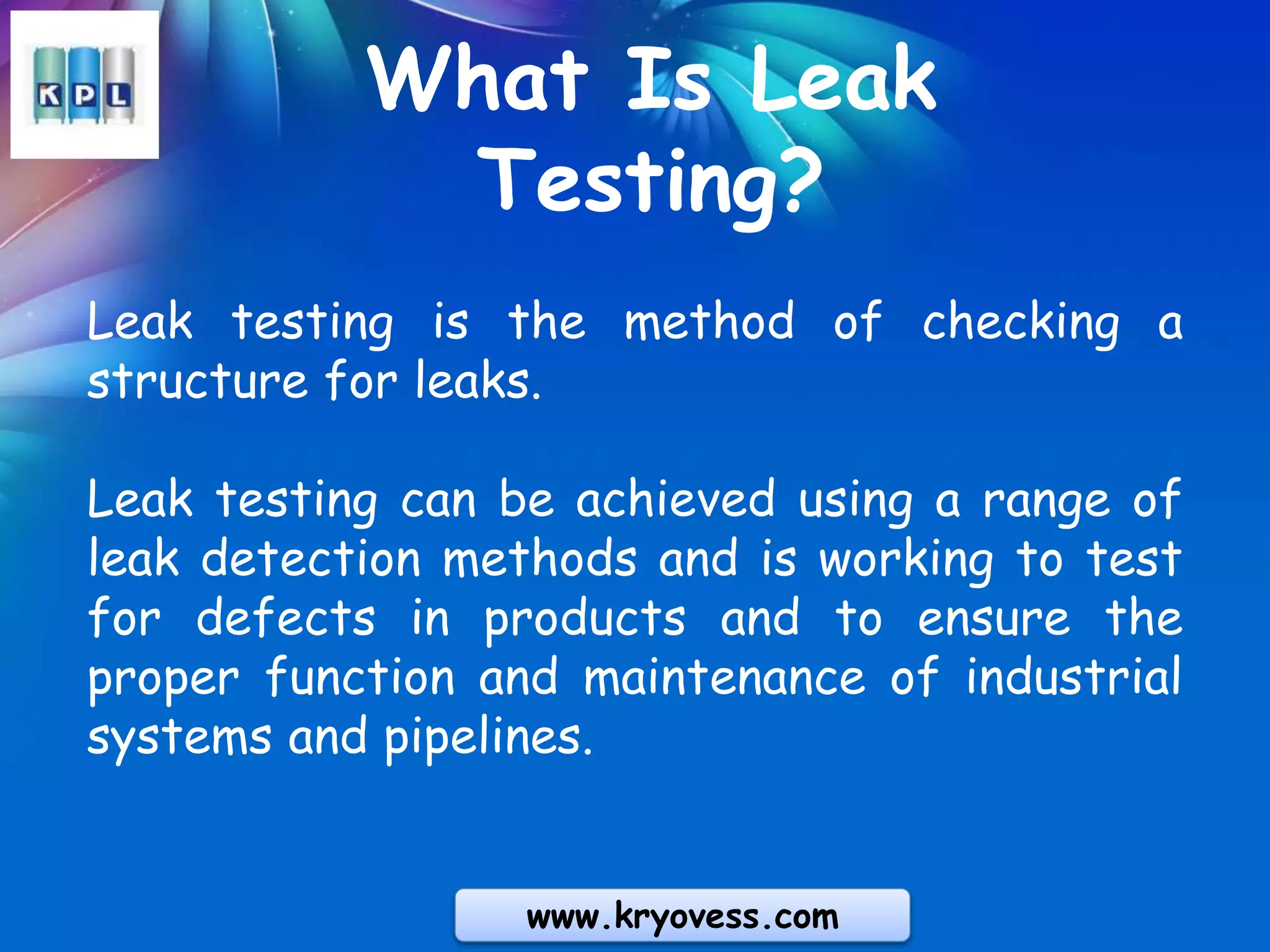 Leak Testing: Different Types Of Leak Testing Methods | Helium Leak ...