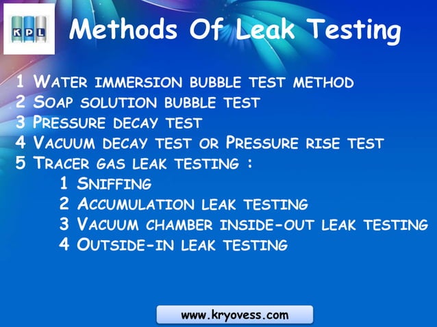 Leak Testing Different Types Of Leak Testing Methods Helium Leak Testing Pptx