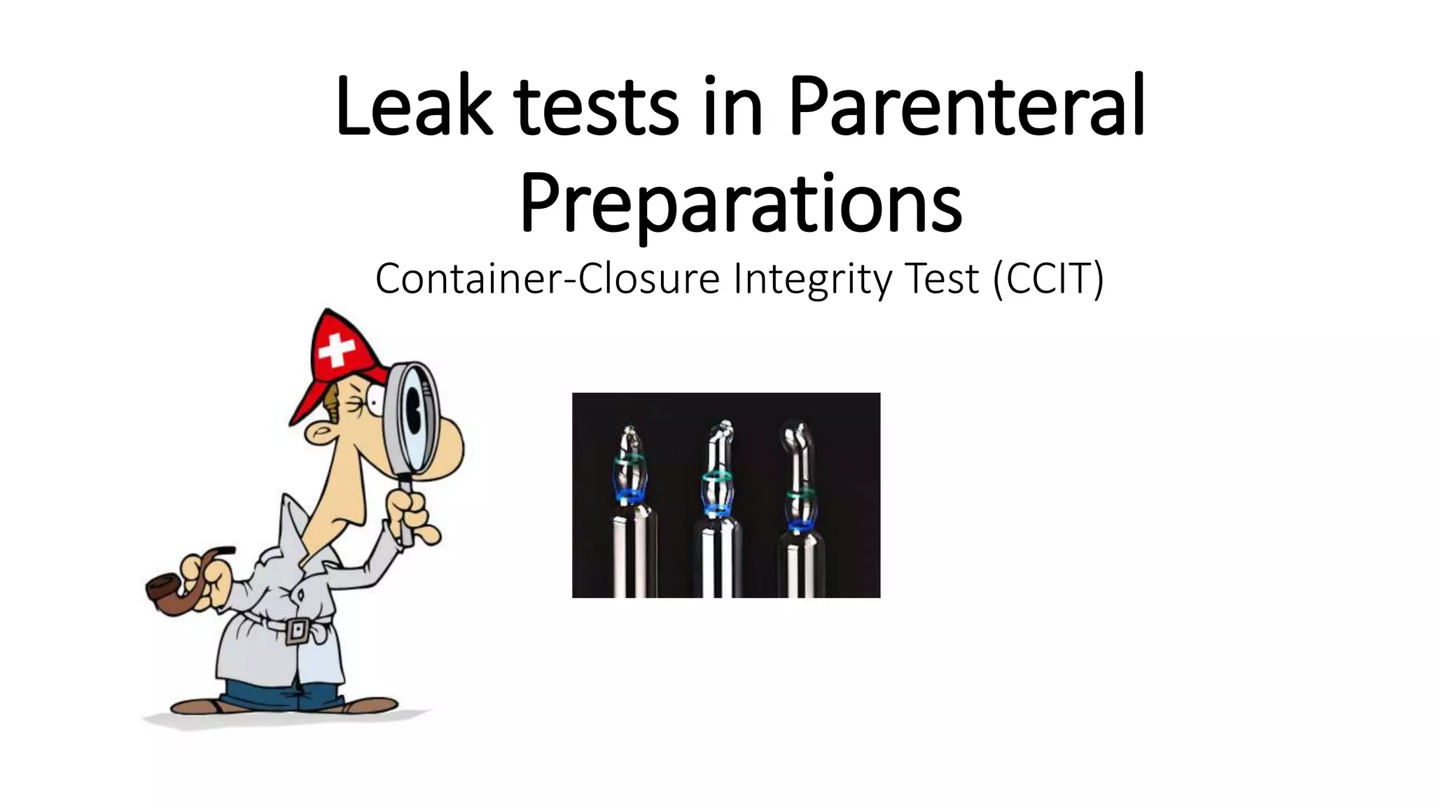 Leak tests in parenteral preparations s majzoob-20-july2015 | PPTX