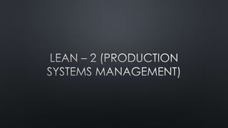 Lean 2 (value stream maps) | PPTX
