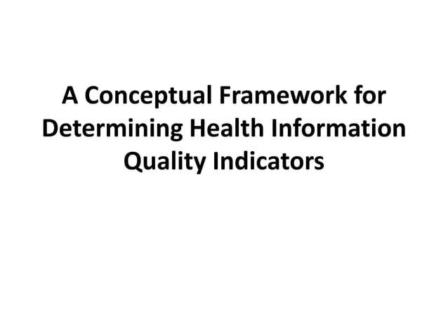 A Conceptual Framework for Determining Health Information Quality ...