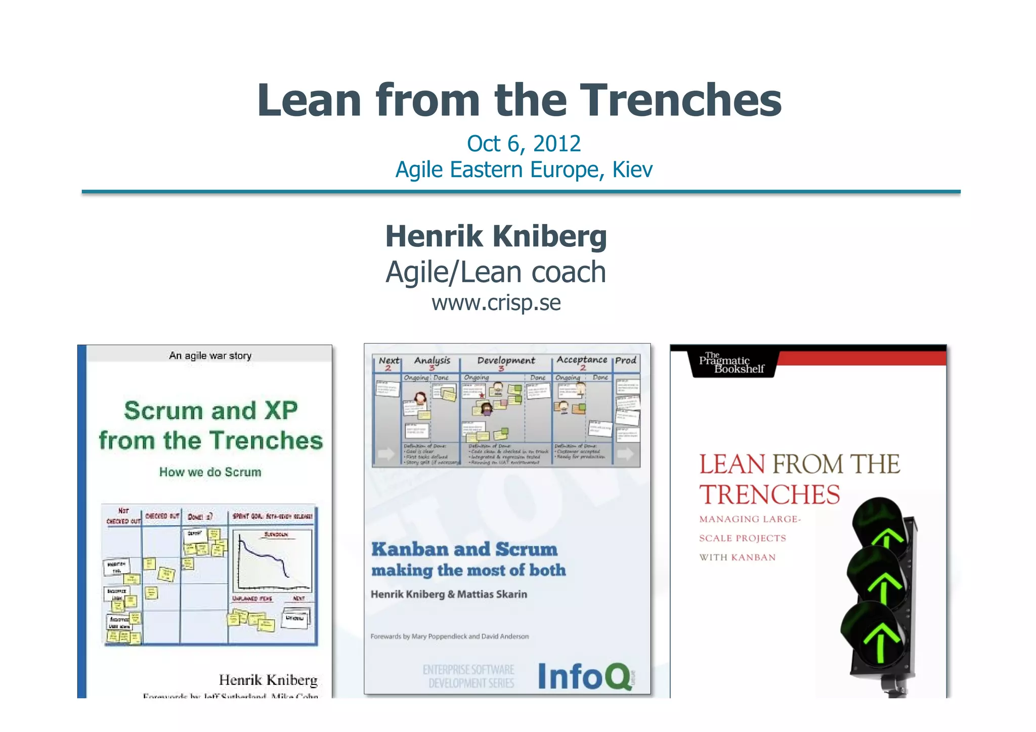 Henrik Kniberg: Lean from the Trenches keynote @ AgileEE | PDF