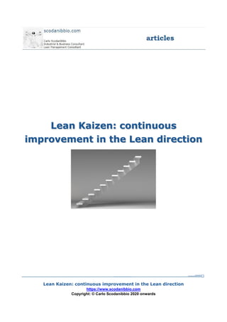 Lean Kaizen: continuous, step-by-step improvement in the Lean direction ...